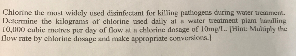 Solved Chlorine the most widely used disinfectant for | Chegg.com
