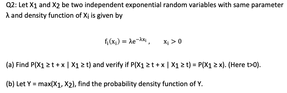 Solved Q2: Let X1 and X2 be two independent exponential | Chegg.com
