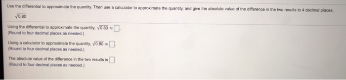 Solved Use The Differential To Approximate The Radical