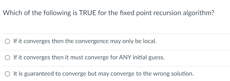 Solved Which of the following is TRUE for the fixed point | Chegg.com
