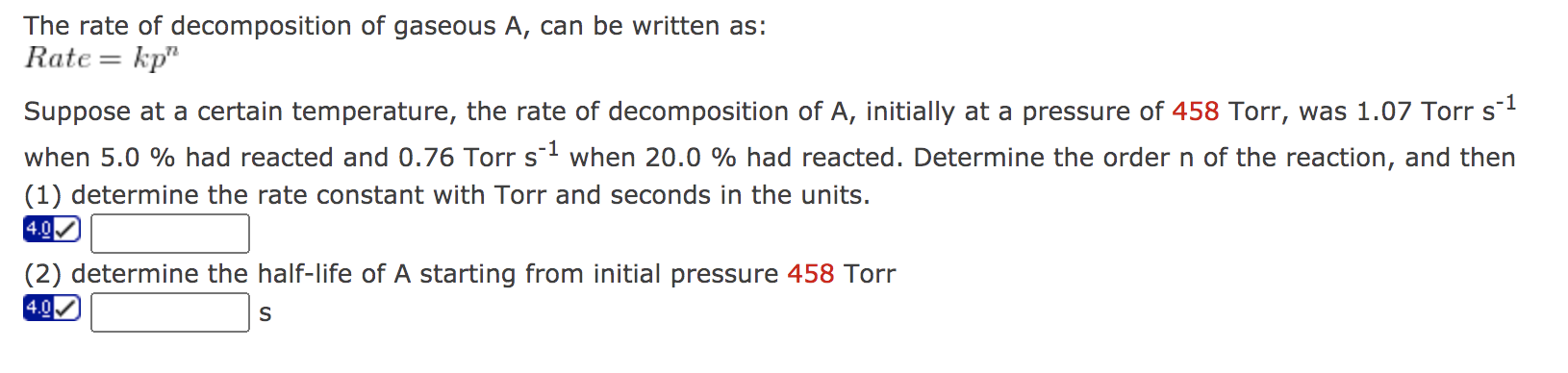 Solved The rate of decomposition of gaseous A, can be | Chegg.com