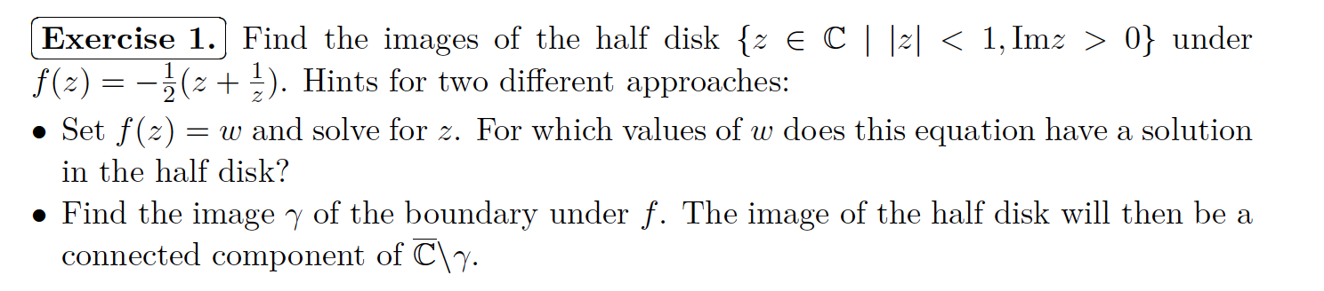 Solved = a Exercise 1. Find the images of the half disk {z | Chegg.com