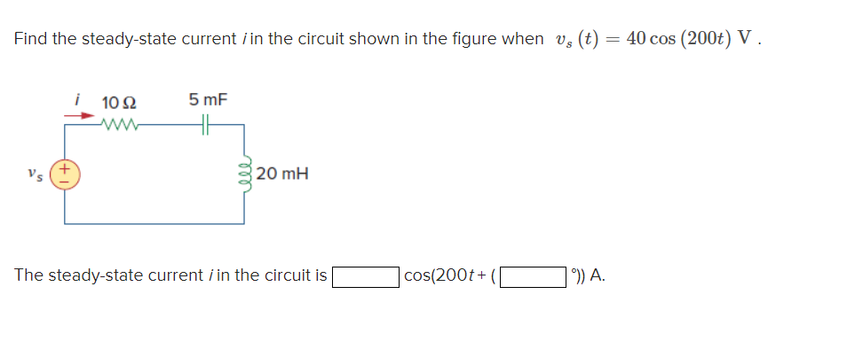 Solved Find the steady-state current i in the circuit shown | Chegg.com