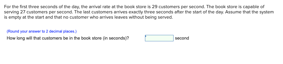 Solved In a queueing system, customers arrive once every 6 | Chegg.com