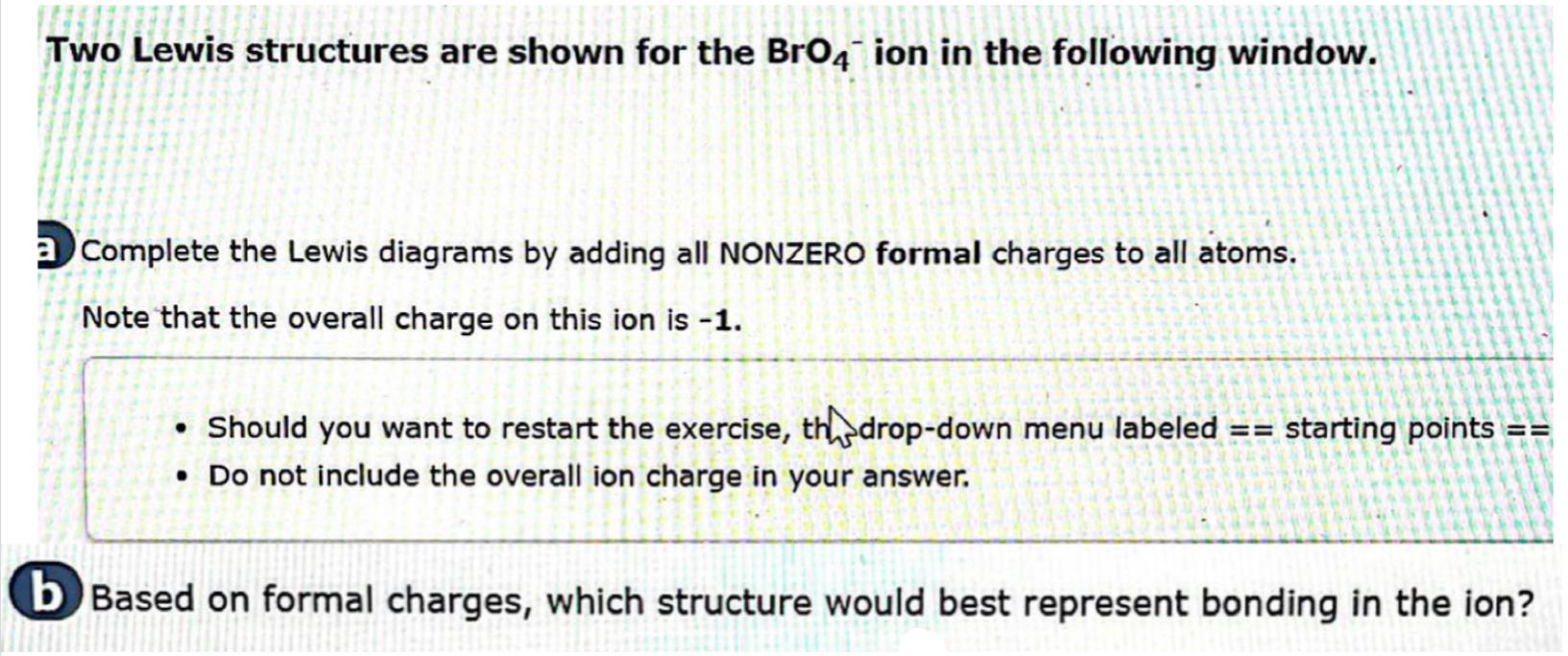 Solved Two Lewis structures are shown for the BrO4 ion in | Chegg.com