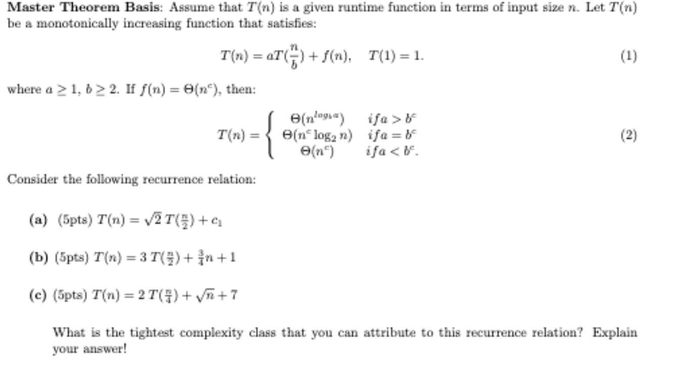 Solved (1) Master Theorem Basis: Assume that T(n) is a given | Chegg.com