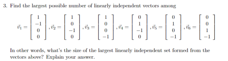 Solved Find the largest possible number of linearly | Chegg.com