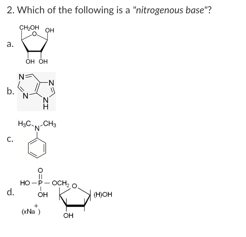 Solved 2. Which of the following is a "nitrogenous | Chegg.com