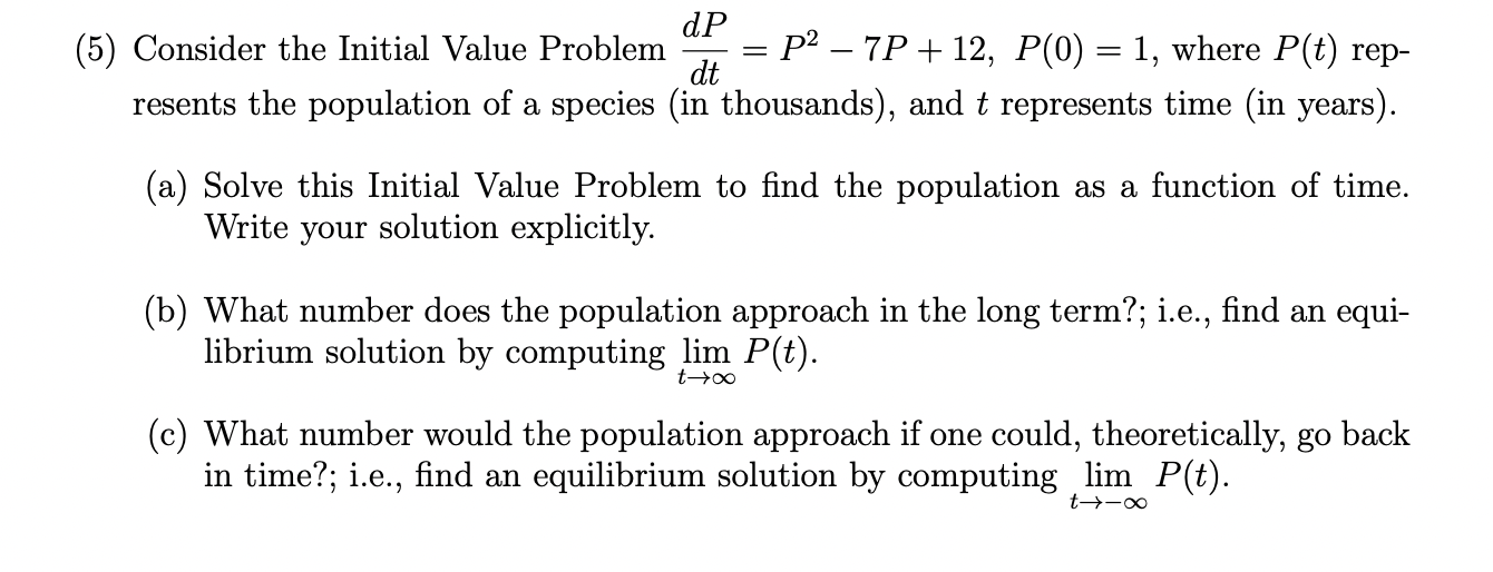 Solved = dP (5) Consider the Initial Value Problem = P2 – 7P | Chegg.com