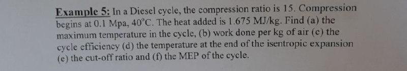 Solved Example 5: In a Diesel cycle, the compression ratio | Chegg.com