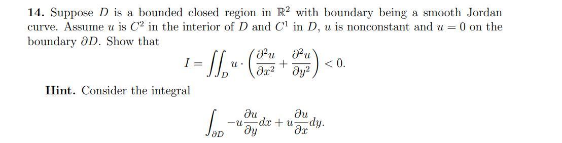 14. Suppose D is a bounded closed region in R2 with | Chegg.com