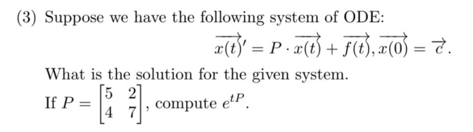 Solved 3) Suppose we have the following system of ODE: | Chegg.com