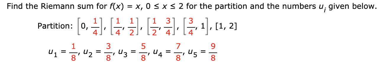 Solved Find the Riemann sum for f(x) = x, 0 sxs 2 for the | Chegg.com