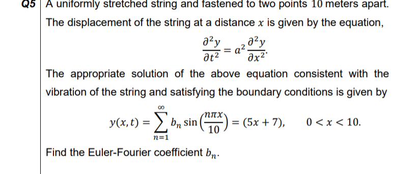 Solved Q5 A uniformly stretched string and fastened to two | Chegg.com