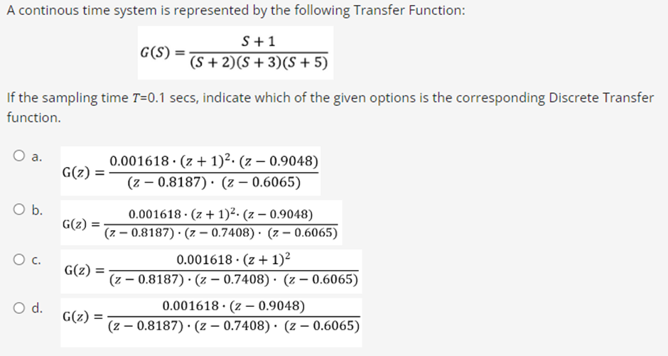 Solved A continous time system is represented by the | Chegg.com