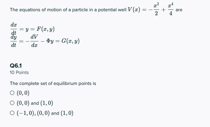 Solved The equations of motion of a particle in a potential | Chegg.com