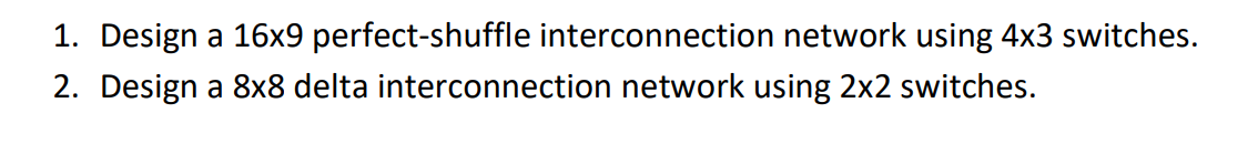Solved 1. Design a 16×9 perfect-shuffle interconnection | Chegg.com