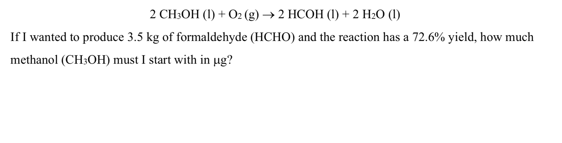 Solved 2 CH3OH (1) + O2(g) → 2 HCOH (1) + 2 H2O (1) If I | Chegg.com