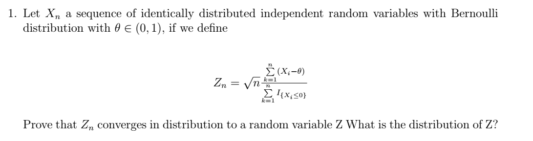 Solved 1. Let Xn a sequence of identically distributed | Chegg.com