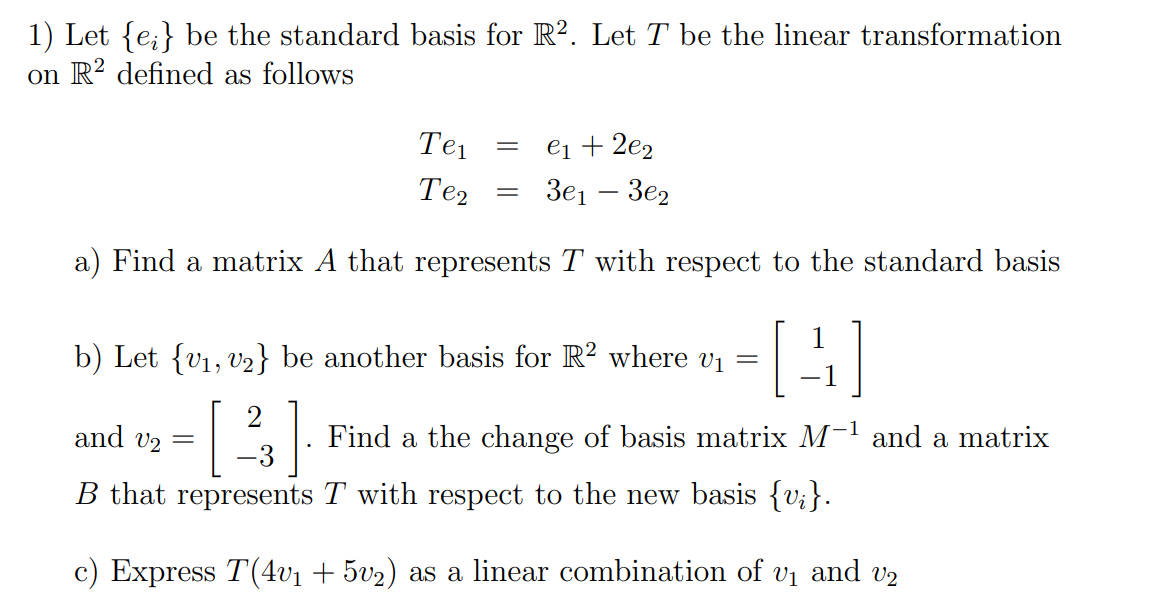Solved 1) Let {e;} be the standard basis for R2. Let T be | Chegg.com