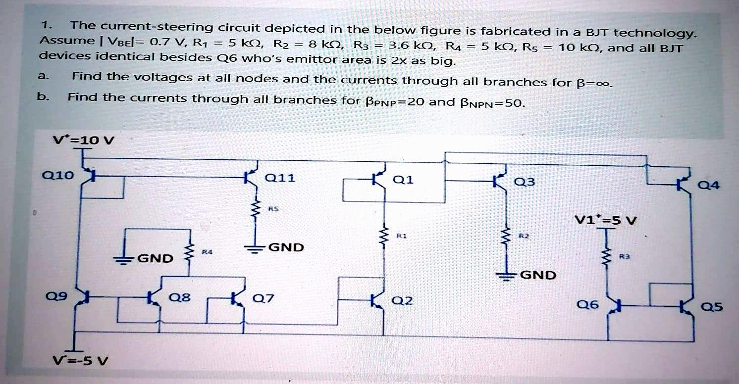 Solved 1. The current-steering circuit depicted in the below | Chegg.com