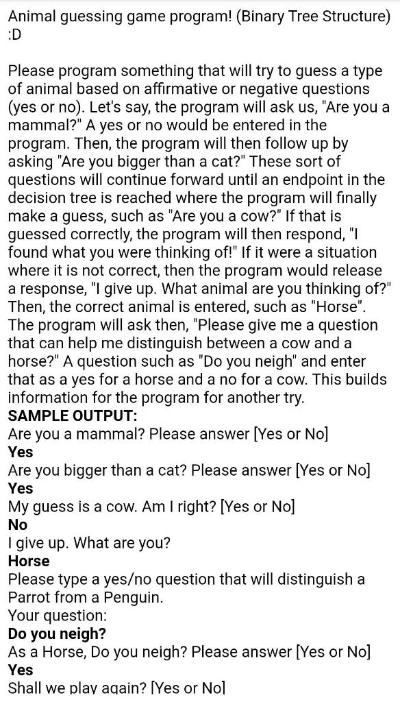 Solved Animal guessing game program! (Binary Tree Structure) | Chegg.com