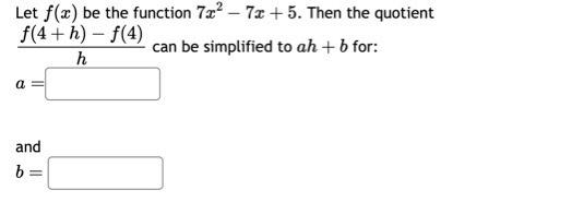Solved Let f(x) be the function 7x2−7x+5. Then the quotient | Chegg.com