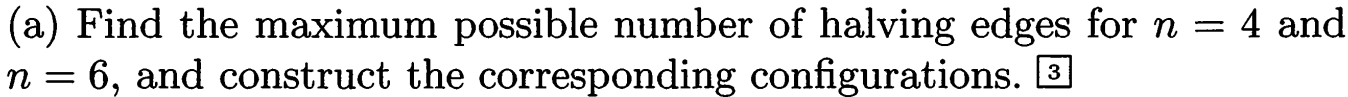 (a) Find the maximum possible number of halving edges | Chegg.com