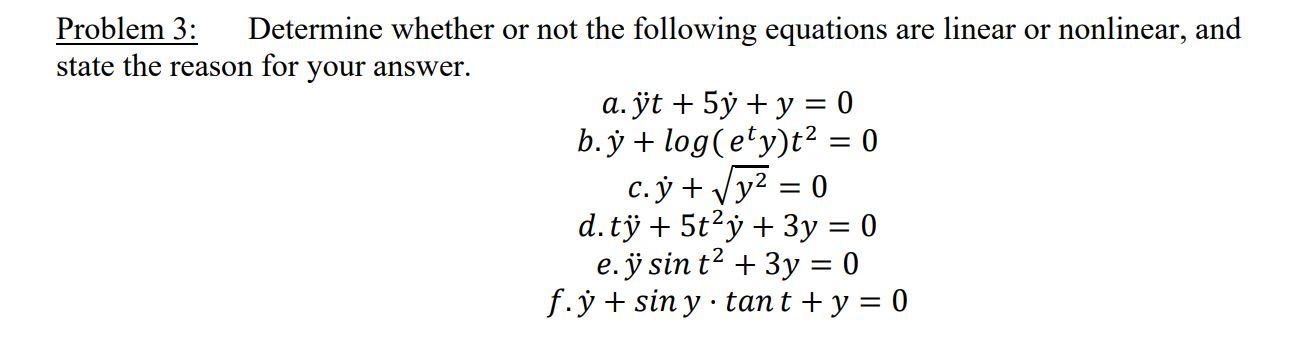 Solved Problem 3: Determine whether or not the following | Chegg.com