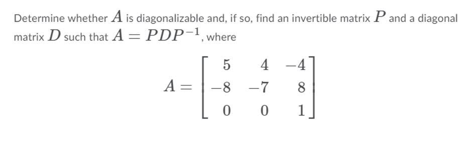 Solved Determine whether A is diagonalizable and, if so, | Chegg.com