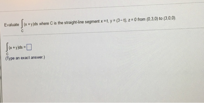 Solved Evaluate integral_C (x + y)ds where C is the | Chegg.com
