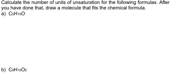 Solved Calculate the number of units of unsaturation for the | Chegg.com