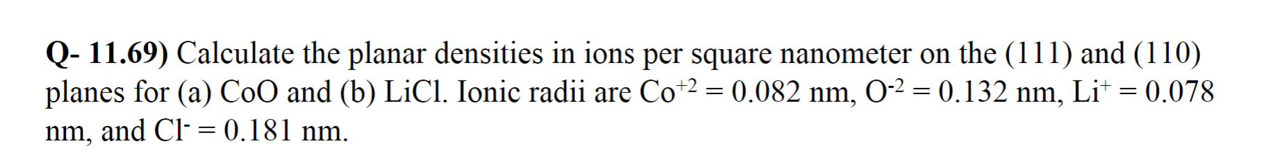 Solved Q- 11.69) Calculate the planar densities in ions per | Chegg.com