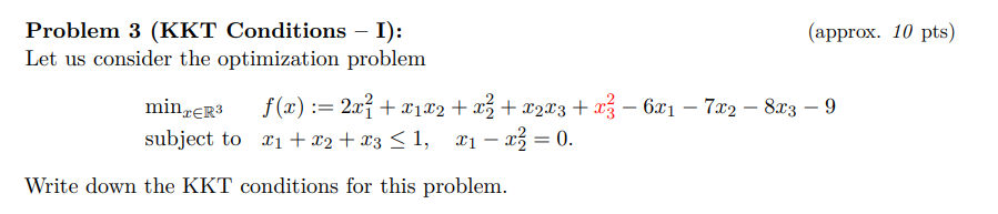 Solved Problem 3 (KKT Conditions - I): Let us consider the | Chegg.com