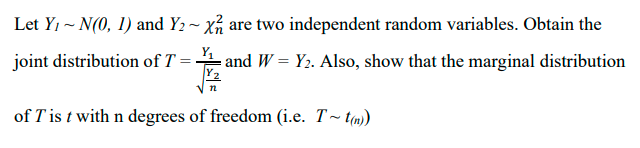 Solved Let Y1∼N(0,1) and Y2∼χn2 are two independent random | Chegg.com