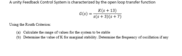 Solved A unity Feedback Control System is characterized by | Chegg.com