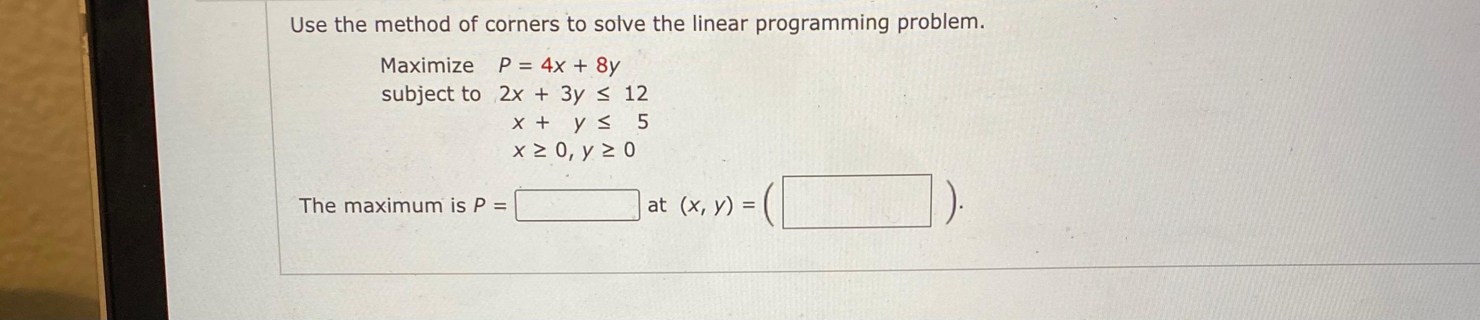 Solved Use the method of corners to solve the linear | Chegg.com