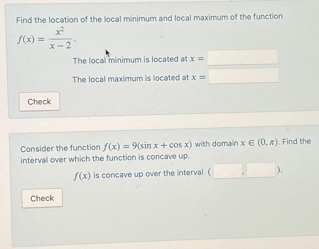 Solved Find the location of the local minimum and local | Chegg.com