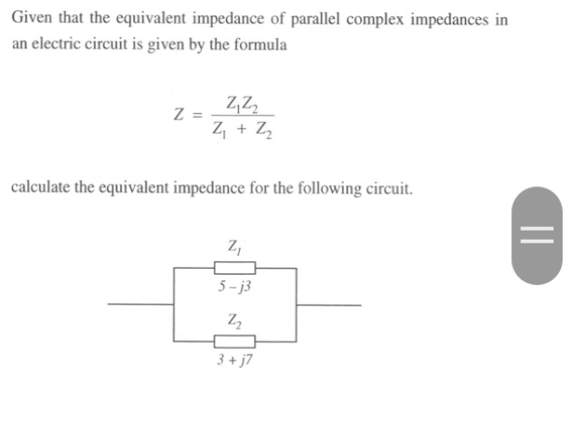 Solved Given that the equivalent impedance of parallel | Chegg.com