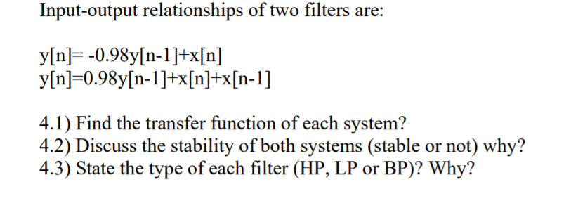 Solved Input-output relationships of two filters are: y[n]= | Chegg.com