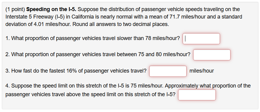 Solved (1 point) Speeding on the l-5. Suppose the | Chegg.com
