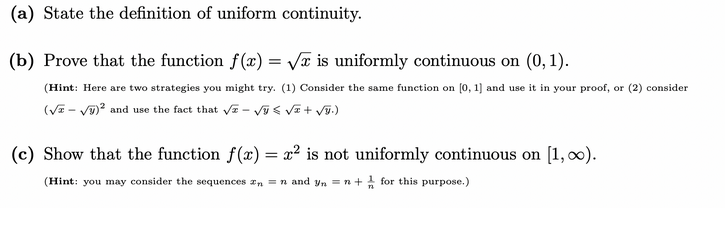 Solved (a) State the definition of uniform continuity. = (b) | Chegg.com