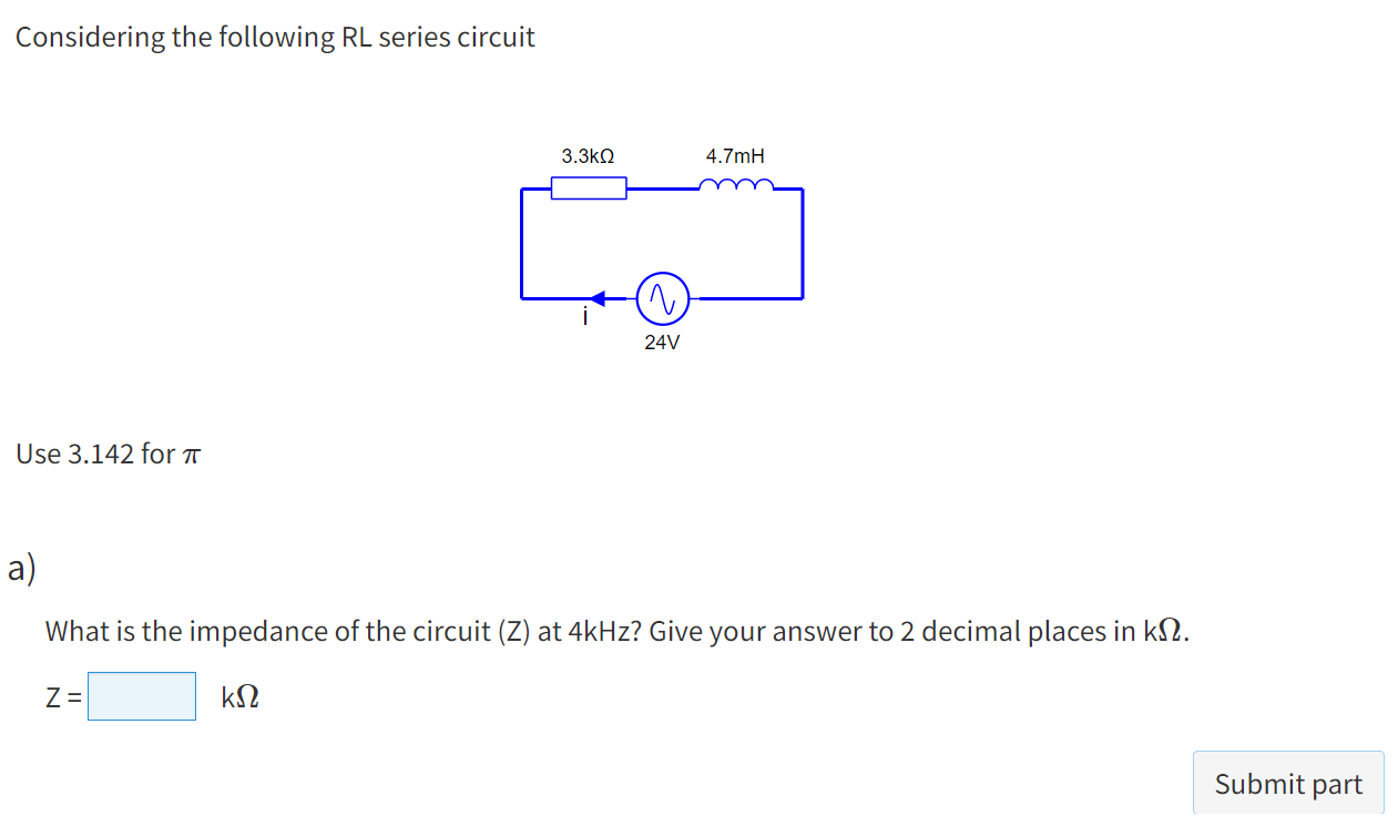 Solved Considering the following RL series circuit Use 3.142 | Chegg.com