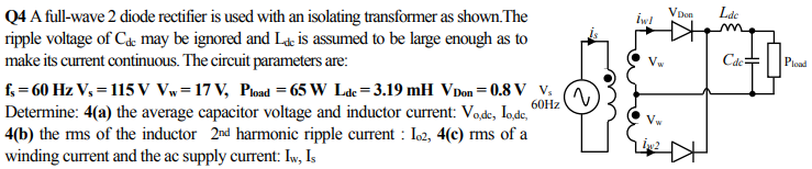 Solved A full-wave 2 ﻿diode rectifier is used with an | Chegg.com