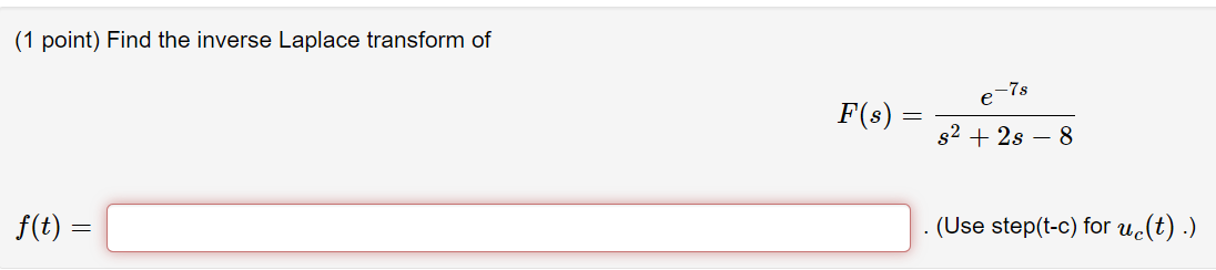 Solved (1 ﻿point) ﻿Find the inverse Laplace transform | Chegg.com