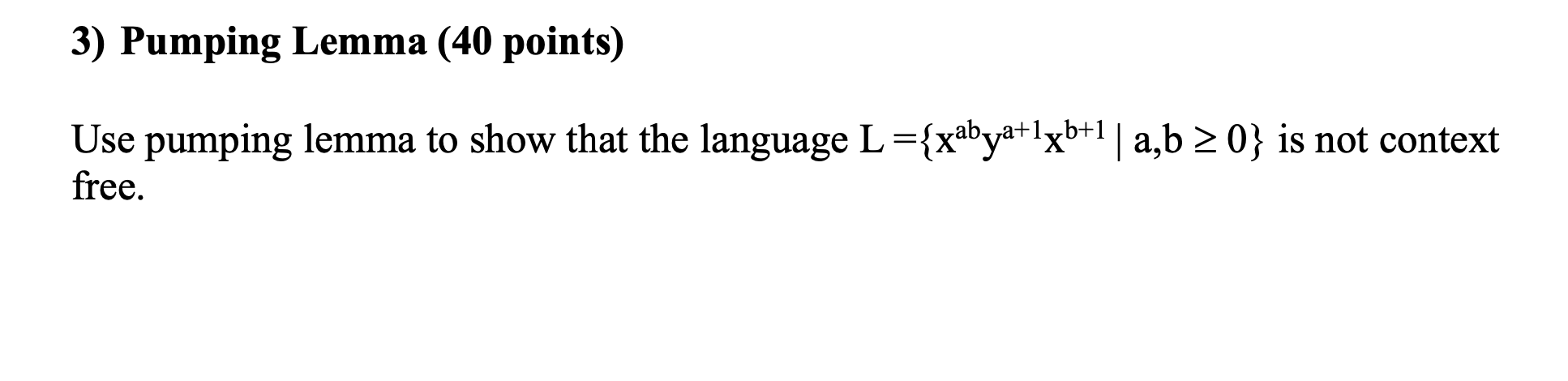 Solved 3) Pumping Lemma (40 points) Use pumping lemma to | Chegg.com