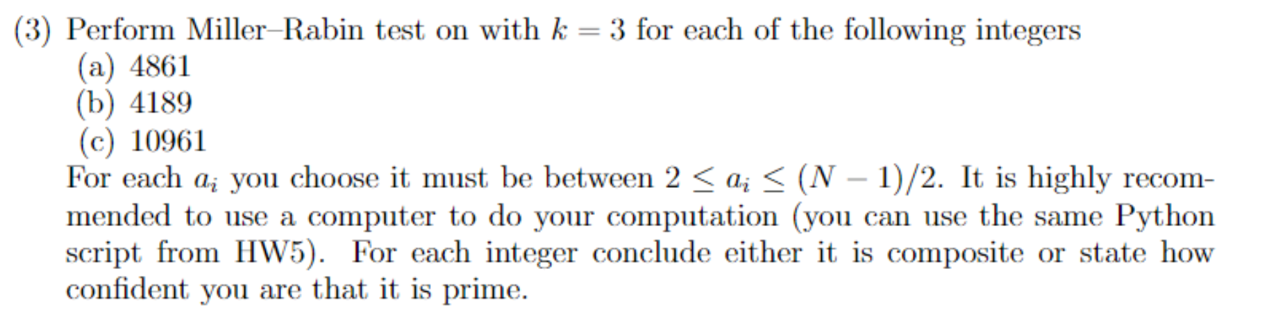 Solved (3) Perform Miller-Rabin test on with k=3 for each of | Chegg.com