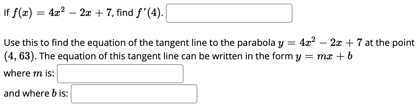 Solved If f(x) = 4x2 – 2x + 7, find f'(4). Use this to find | Chegg.com