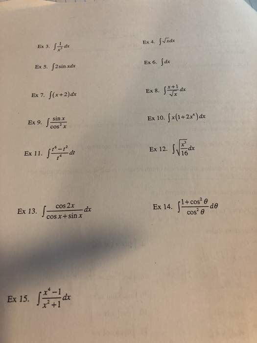 Solved dx Ex 6. Jdx dx sin x cos'z Ex 10. x(1+2x*)dx Ex 12. | Chegg.com