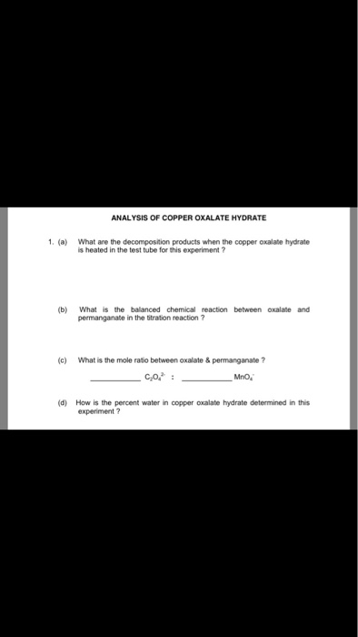 Solved ANALYSIS OF COPPER OXALATE HYDRATE 1. (a) What are | Chegg.com